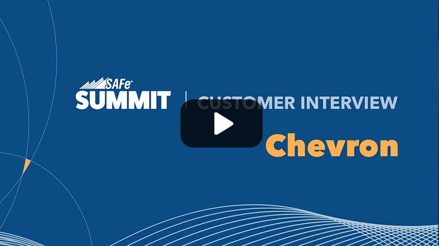 Chevron - Adopting SAFe with Remote Workforce | Scaled Agile