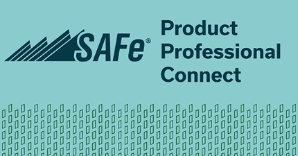 Product Professional Connect #4 - Scaled Agile